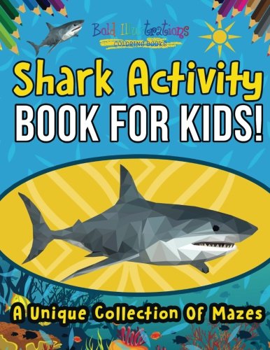 Shark Activity Book For Kids! A Unique Collection Of Mazes ...