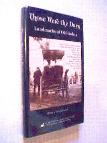 Those Were the Days: Landmarks of Old Goleta: Gary B. Coombs ...