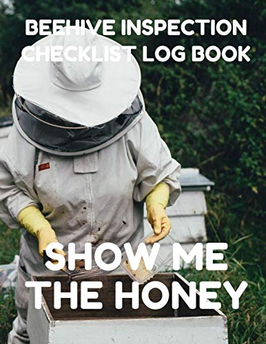 Beehive Inspection Checklist Log Book: Helpful Beekeeper Record Book to ...