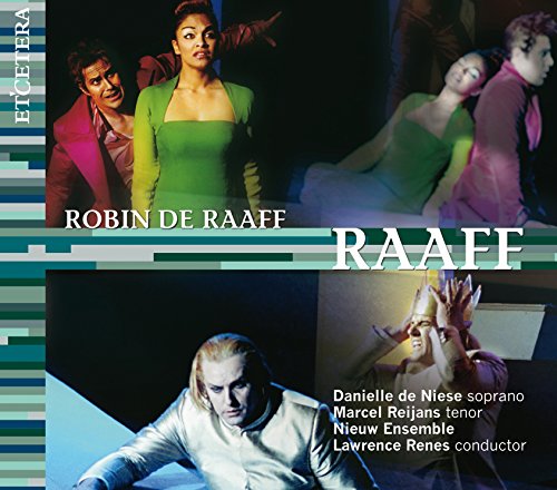 Play De Raaff: Raaff by Nieuw Ensemble feat. Danielle de Niese & Marcel ...