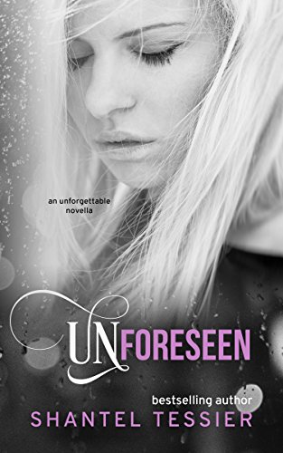 Unforeseen (Undescribable series Book 6) eBook : Tessier, Shantel ...
