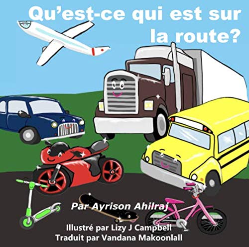 Qu’est-ce qui est sur la route?: Ahilraj, Ayrison, Campbell, Lizy J ...
