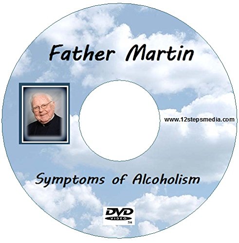 Father Martin "Symptoms of Alcoholism" Alcoholics Anonymous Discussion ...