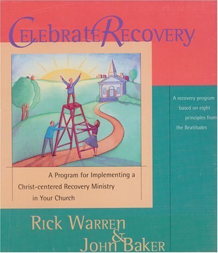Buy Celebrate Recovery Curriculum: A Program for Implementing a Christ ...