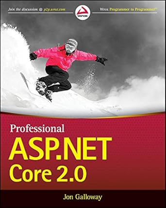 Amazon.com: Professional ASP.NET: Core 2.0: 9781119410263: Galloway, Jon, Perkins, Benjamin ...