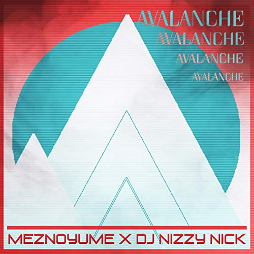 Play Avalanche by Meznoyume & DJ Nizzy Nick on Amazon Music