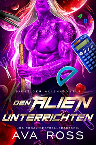 Den Alien unterrichten: Eine Science Fiction Alien Krieger Romanze ...