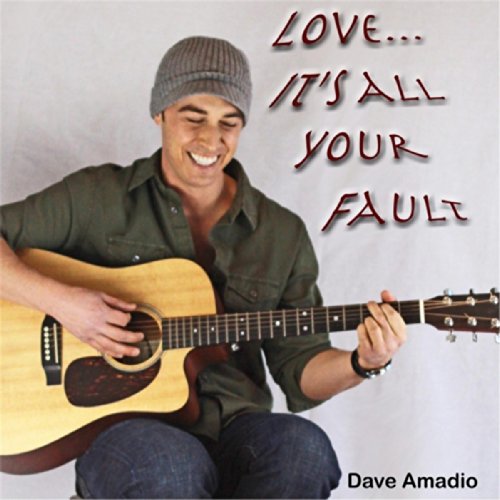 Amazon.co.jp: Love It's All Your Fault : Dave Amadio: デジタルミュージック