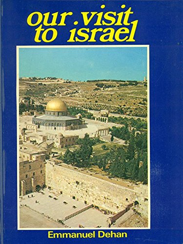 Our Visit to Israel: Emmanuel Dehan: Amazon.com: Books