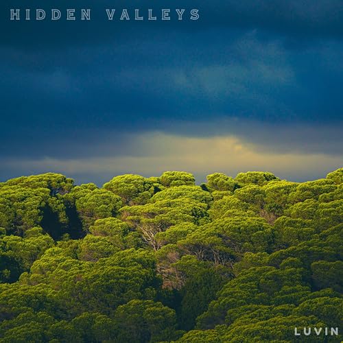 Hidden Valleys by Luvin on Prime Music