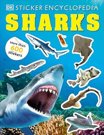 Sticker Encyclopedia Sharks: More Than 600 Stickers: DK: 9780744098396 ...