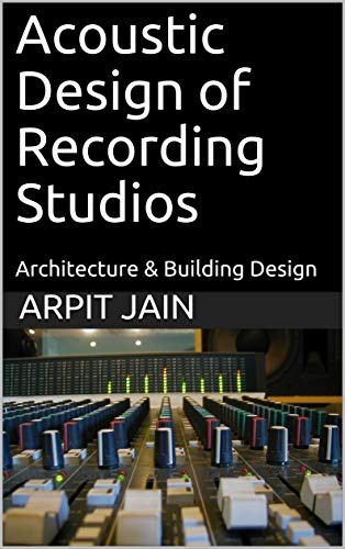 Acoustic Design of Recording Studios: Architecture & Building Design ...