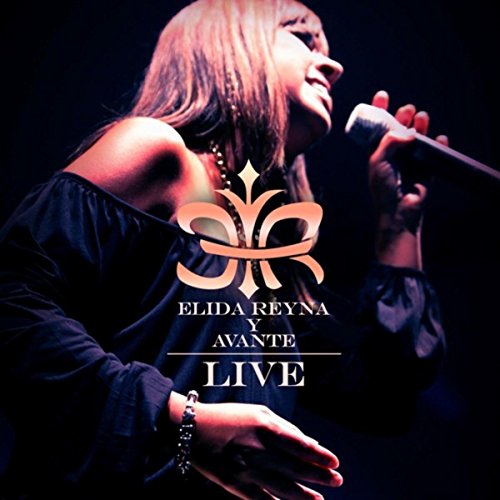 Amazon.com: Live : Elida Reyna Y Avante: Digital Music