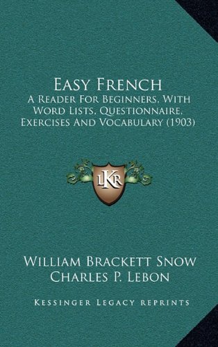 Easy French: A Reader For Beginners, With Word Lists, Questionnaire ...