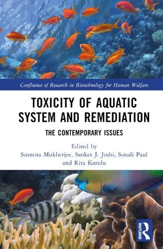 Buy Toxicity of Aquatic System and Remediation: The Contemporary Issues ...