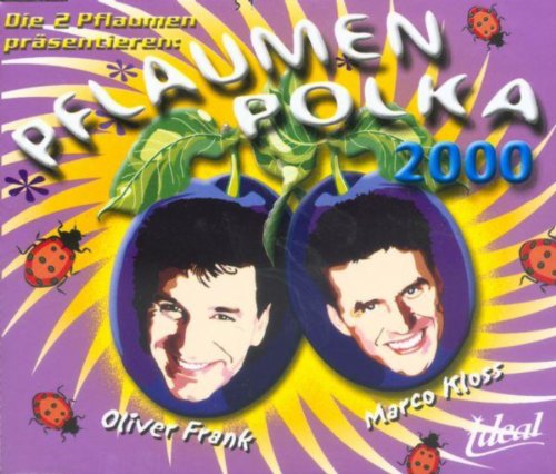 Play Pflaumenpolka 2000 by Oliver Frank & Marco Kloss (Die 2 Pflaumen ...