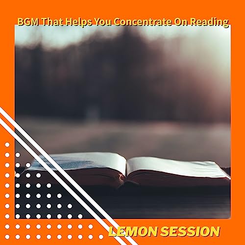 Amazon MusicでLemon SessionのBGM That Helps You Concentrate On Readingを再生する