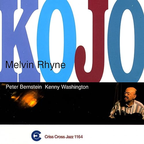 Play Kojo by Melvin Rhyne feat. Kenny Washington & Peter Bernstein on ...