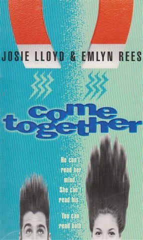 Come Together: Amazon.co.uk: Josie Lloyd & Emlyn Rees: Books