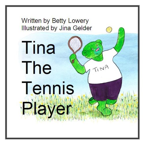 Amazon | Tina the Tennis Player | Lowery, Betty, Gelder, Jina ...