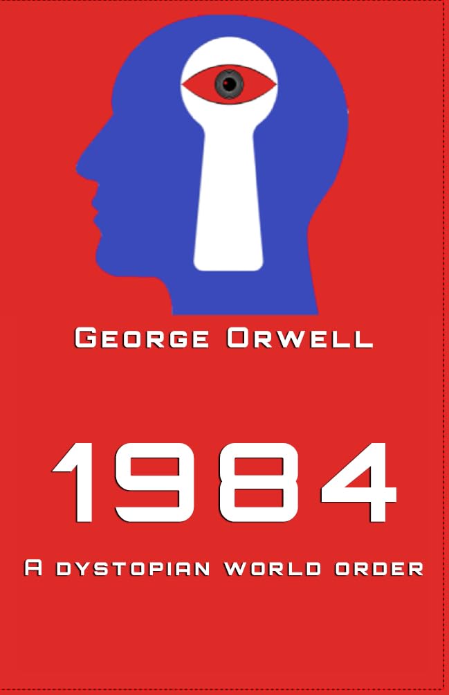 1984: A dystopian world order eBook : Orwell, George, Abramson, Dan ...