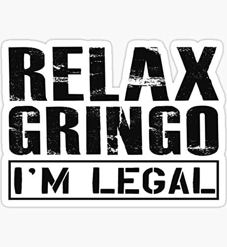Amazon.com - Mexican - Relax Gringo I'm Legal - Waterproof Sticker ...
