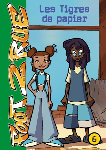Amazon.com: Foot 2 Rue, Tome 6: Les Tigres de papier: 9782012012868: Books