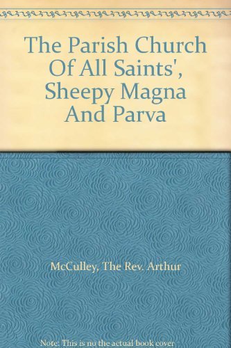 The Parish Church Of All Saints', Sheepy Magna And Parva: The Rev ...
