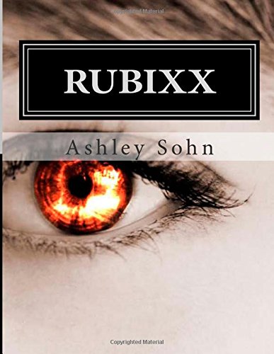 Rubixx: Sohn, Ashley Rose: 9781495464836: Amazon.com: Books