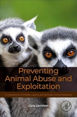 Buy Preventing Animal Abuse and Exploitation: An Assessment of Wildlife ...