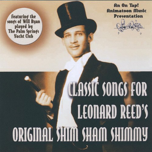 Play Classic Songs for Leonard Reed's Shim Sham Shimmy by Will Ryan ...