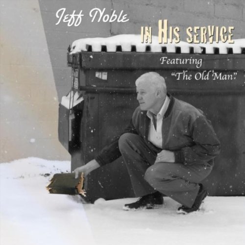 Amazon.com: In His Service : Jeff Noble: Digital Music