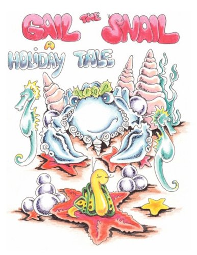 Gail the Snail: A Holiday Tale: Gram, Golden: 9781598588484: Amazon.com ...