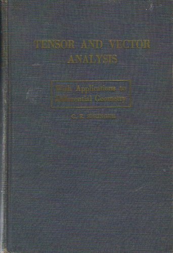 Tensor and vector analysis;: With applications to differential geometry ...