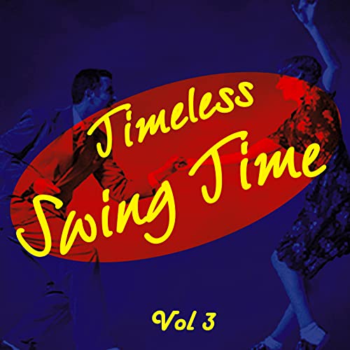 Amazon.com: Timeless Swing Time Vol 3 : VARIOUS ARTISTS: Digital Music
