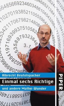 Einmal sechs Richtige und andere Mathe-Wunder : Beutelspacher, Albrecht ...