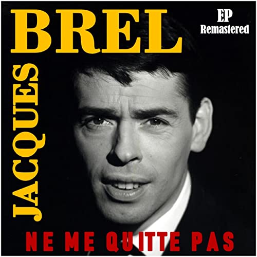 Play Ne me quitte pas (Remastered) by Jacques Brel on Amazon Music