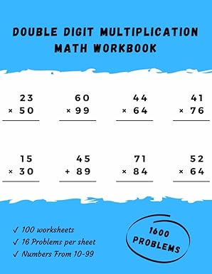 Double Digit Multiplication Math Workbook for Grade 3 - 5: Worksheets for Math Ages 8 - 12: Math ...