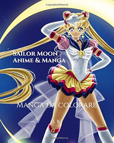 Buy Sailor Moon: Anime & Manga: Manga da colorare – Libro da colorare ...