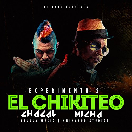 Amazon.com: El Chikiteo : Chacal, El Micha: Digital Music