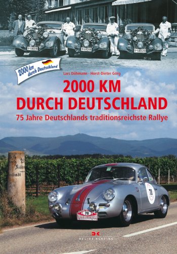 2000 km durch Deutschland: 75 Jahre Deutschlands traditionsreichste ...