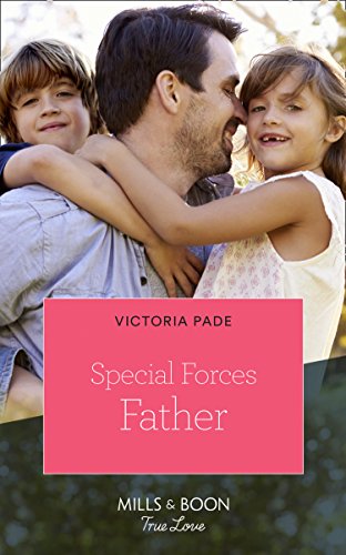 Special Forces Father (Mills & Boon True Love) eBook : Pade, Victoria ...