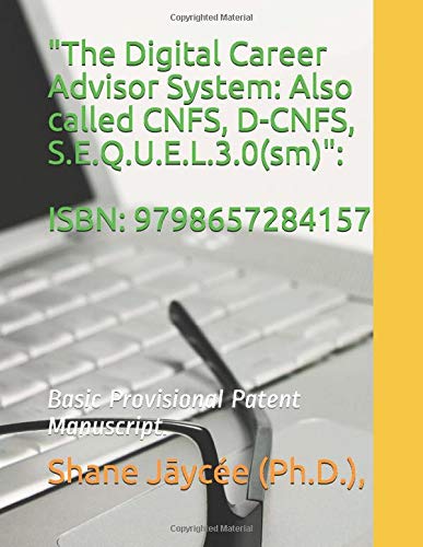 "The Digital Career Advisor System: Also called CNFS, D-CNFS, S.E.Q.U.E ...