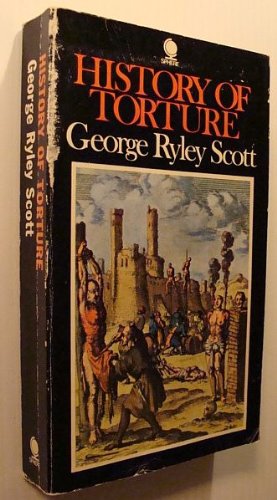 History of torture: Scott, George Ryley: 9780722176788: Amazon.com: Books