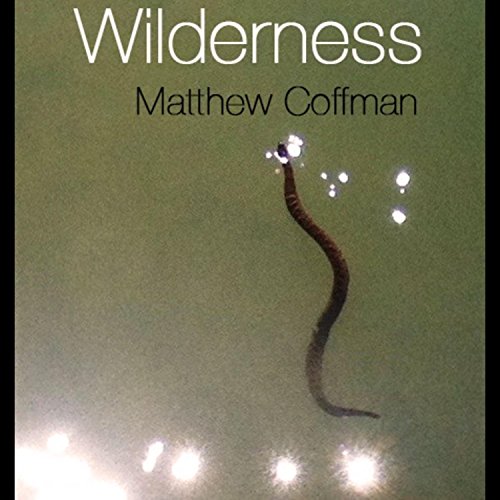 Play Wilderness by Matthew Coffman on Amazon Music