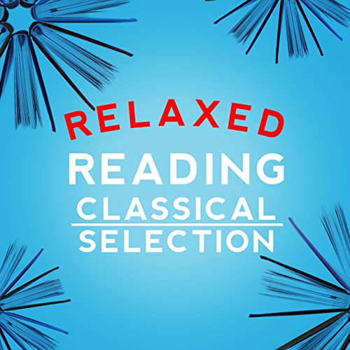 Amazon.com: Relaxed Reading Classical Selection : Various artists ...