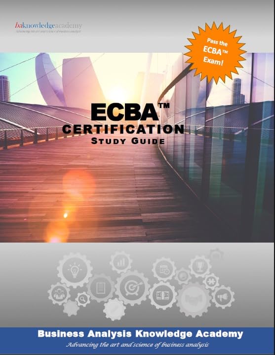 Amazon.com: ECBA™ Certification Study Guide: 9781734262643: Business Analysis Knowledge Academy ...