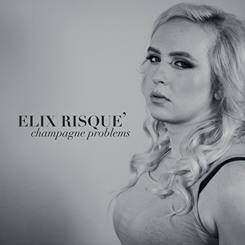 Amazon.com: Champagne Problems [Explicit] : Elix Risqué: Digital Music