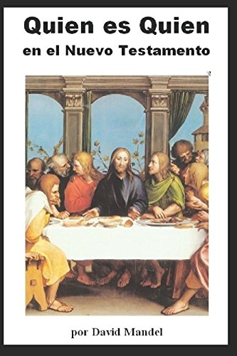 Quien es Quien en el Nuevo Testamento (Spanish Edition): Mandel, David ...