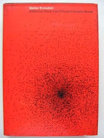 Amazon.com: Stellar Evolution: 9780262030434: Chiu, Hong-yee, Muriel ...